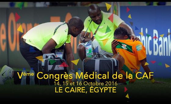 Football:5ème CONGRES MEDICAL DE LA CAF EGYPTE 2016 – APPEL A ...